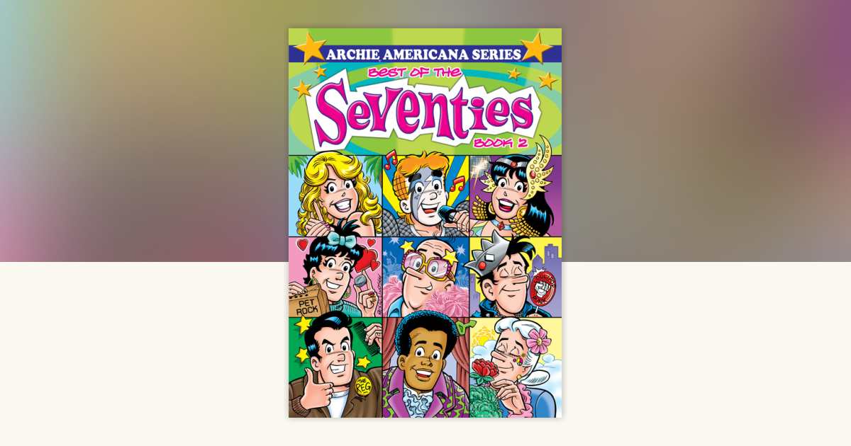 Best of the Seventies / Book #2 by George Gladir: 9781879794498 ...