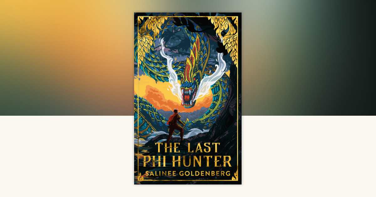 The Last Phi Hunter by Salinee Goldenberg: 9781915998149 | PenguinRandomHouse.com: Books