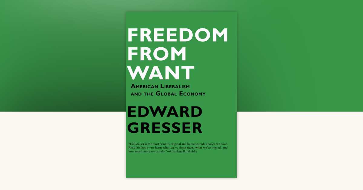 Freedom From Want by Edward Gresser: 9781933368627 | PenguinRandomHouse ...