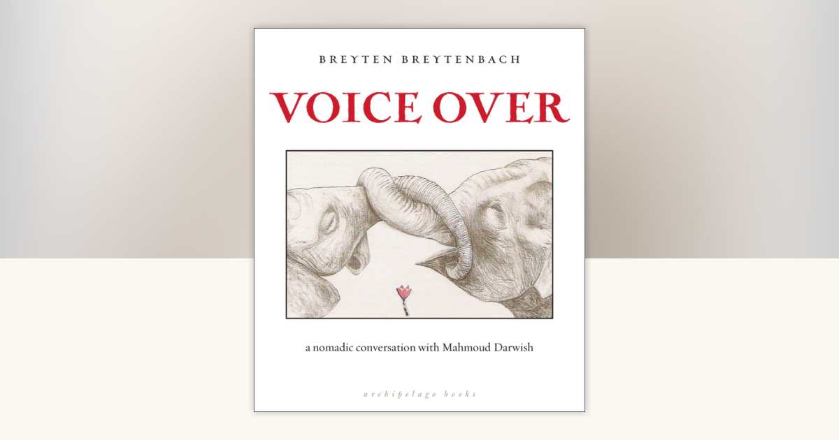 Voice Over by Breyten Breytenbach: 9781935744290 | PenguinRandomHouse ...