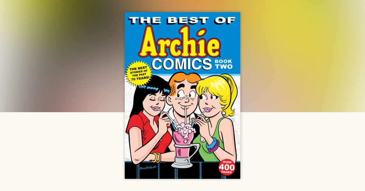 The Best of Archie Comics Book 2 by Archie Superstars: 9781936975204 ...