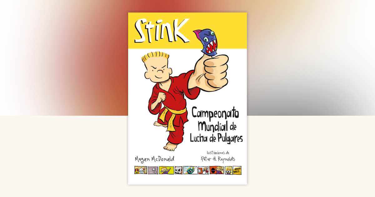Stink. Campeonato mundial de lucha de pulgares / Stink: The Ultimate ...