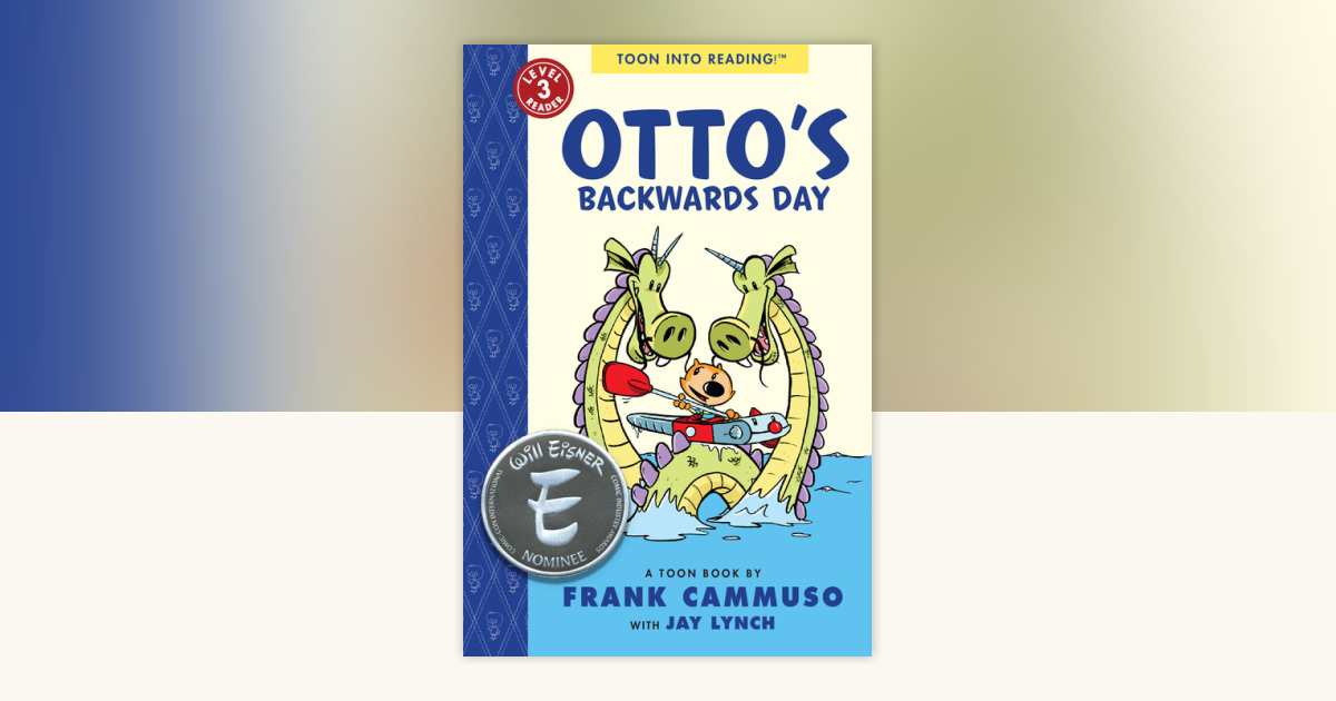 Otto's Backwards Day by Jay Lynch - Teacher's Guide: 9781943145331 ...