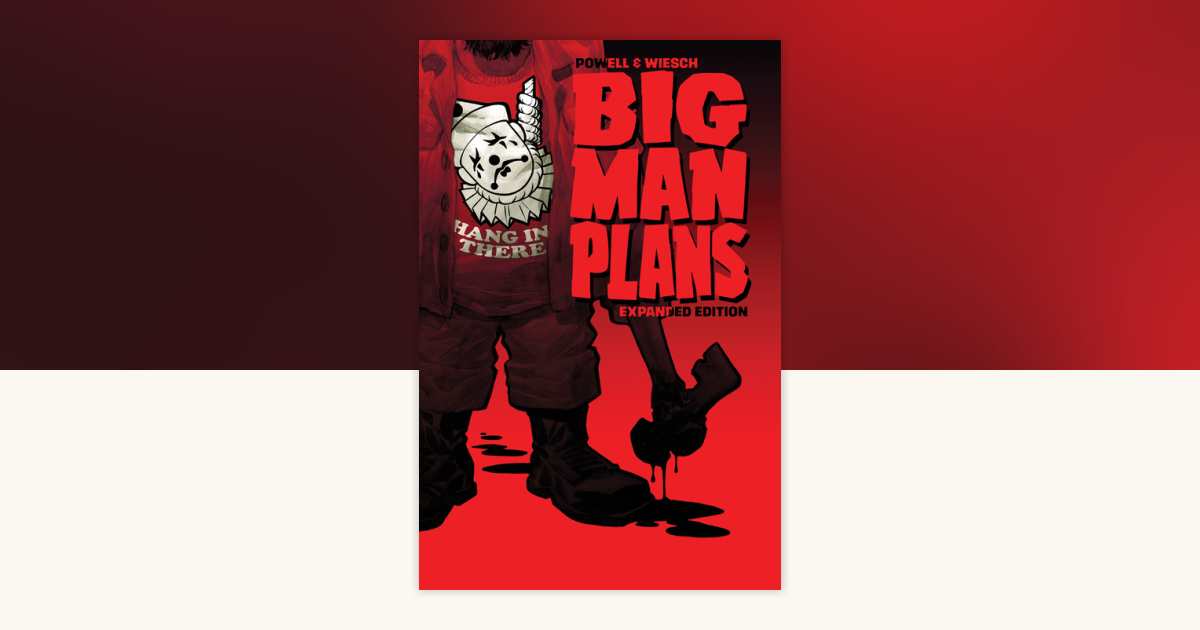 Big Man Plans: Expanded Edition by Eric Powell, Tim Wiesch ...