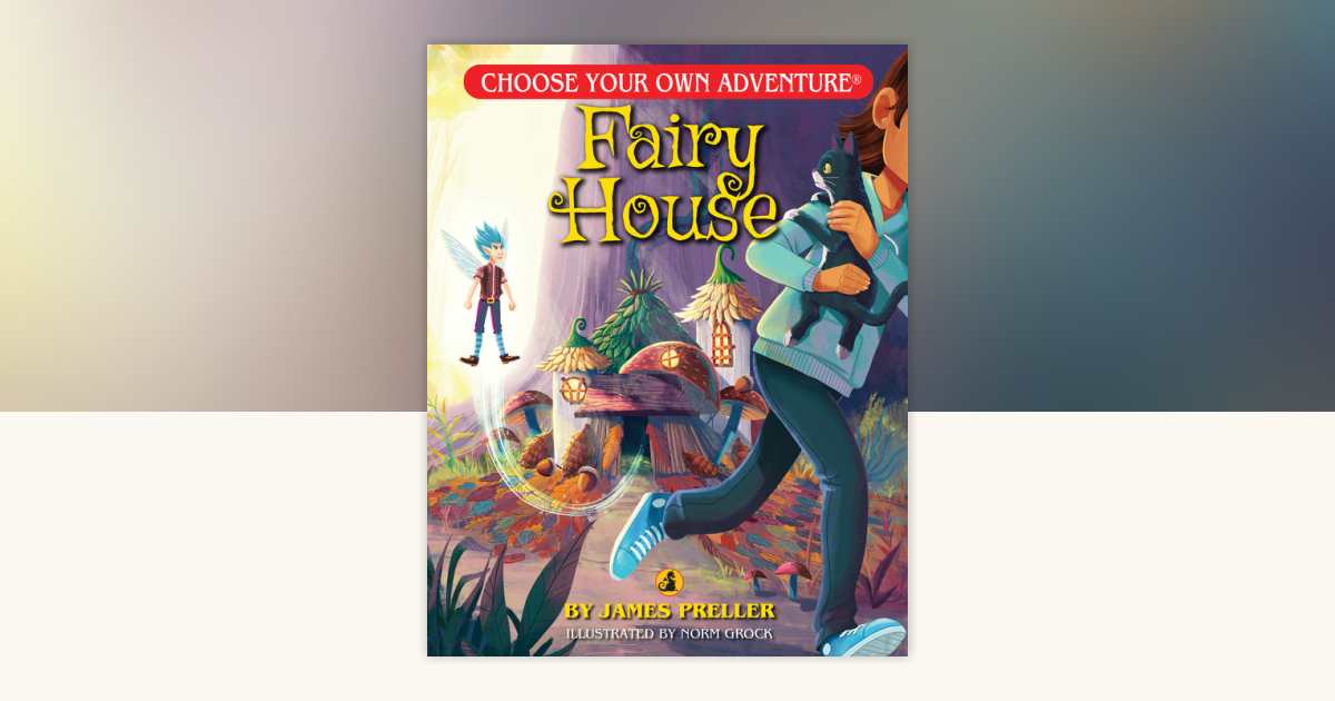 Fairy House by James Preller: 9781954232051 | PenguinRandomHouse.com: Books