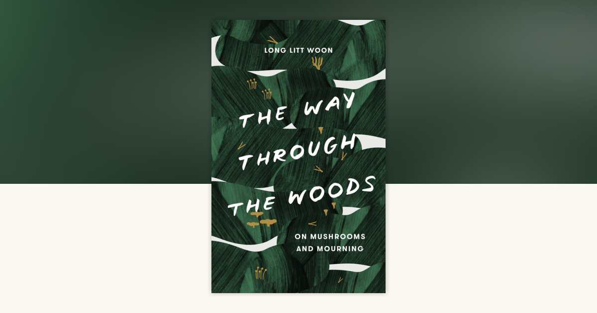 The Way Through the Woods by Litt Woon Long: 9781984801043 ...