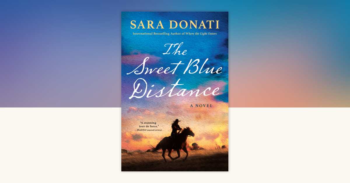 The Sweet Blue Distance by Sara Donati: 9781984805065 ...