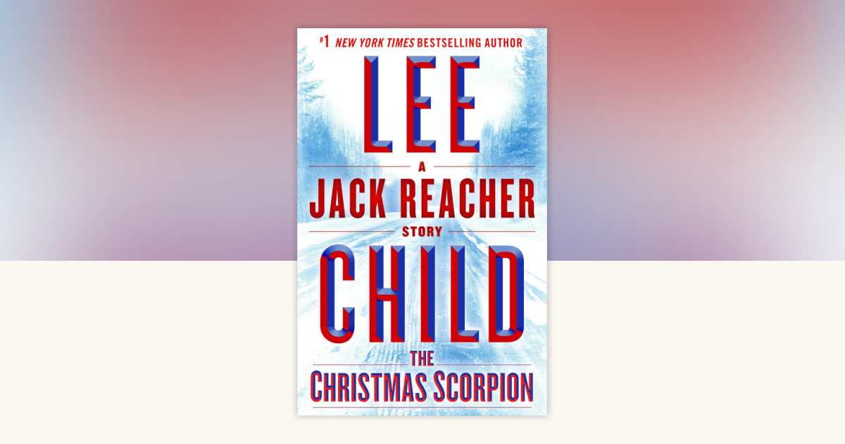 The Christmas Scorpion: A Jack Reacher Story by Lee Child ...