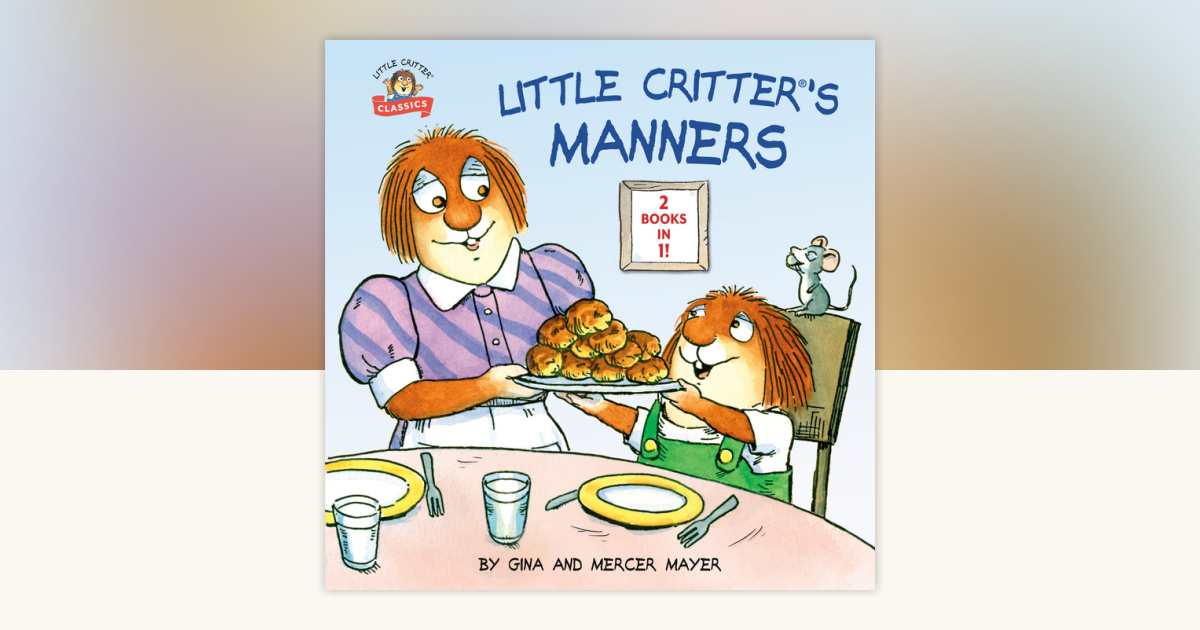 Little Critter's Manners by Mercer Mayer: 9781984830937 ...