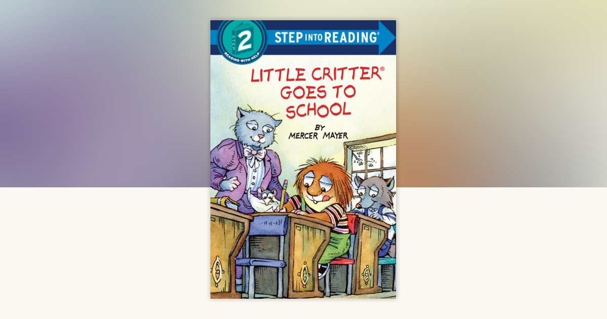Little Critter Goes to School by Mercer Mayer: 9781984830975 ...