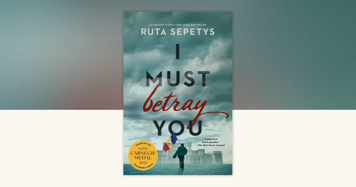 I Must Betray You by Ruta Sepetys: 9781984836045 | PenguinRandomHouse ...