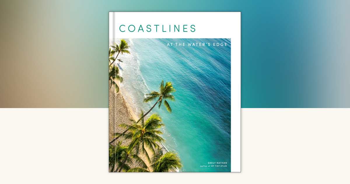 Coastlines by Emily Nathan: 9781984858344 | PenguinRandomHouse.com: Books