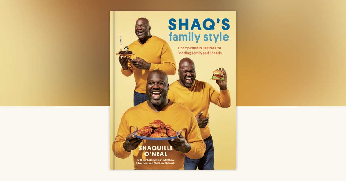Shaq's Family Style by Shaquille O'Neal: 9781984860064 ...