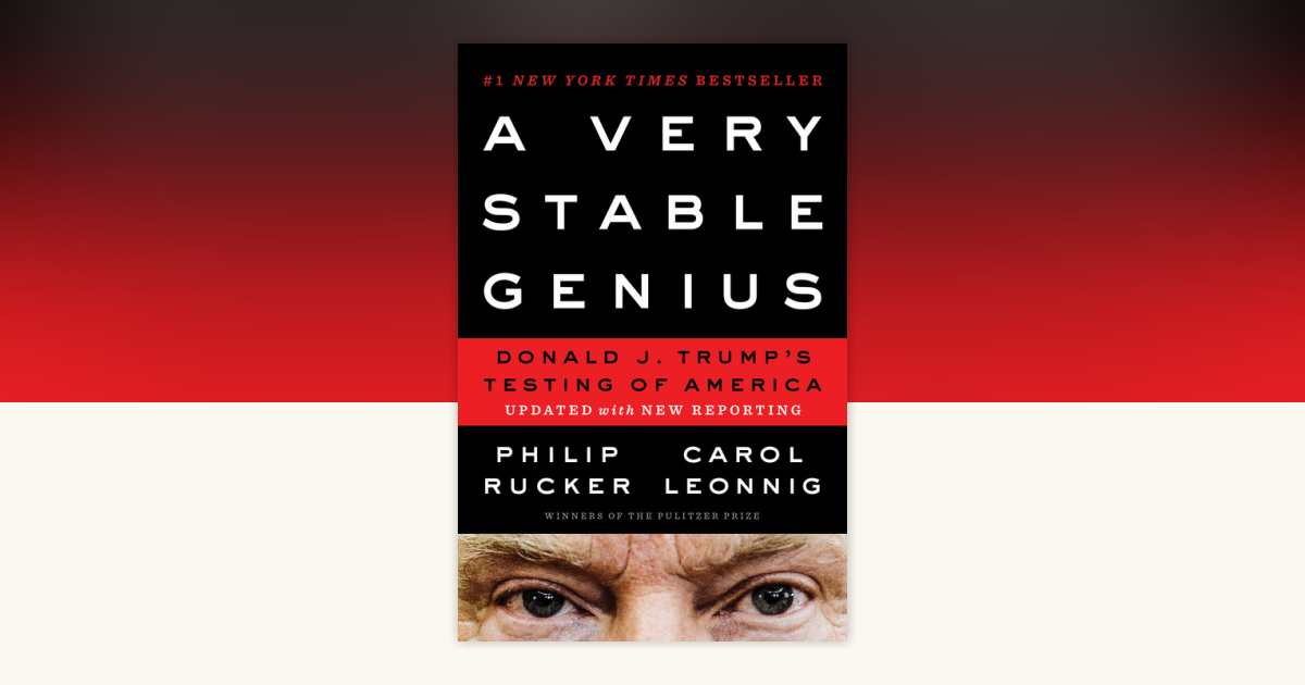 A Very Stable Genius by Philip Rucker, Carol Leonnig: 9781984877512 ...