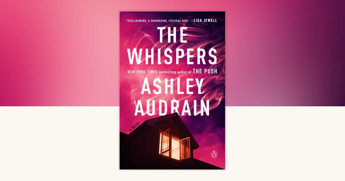 The Whispers by Ashley Audrain: 9781984881717 | PenguinRandomHouse.com: Books