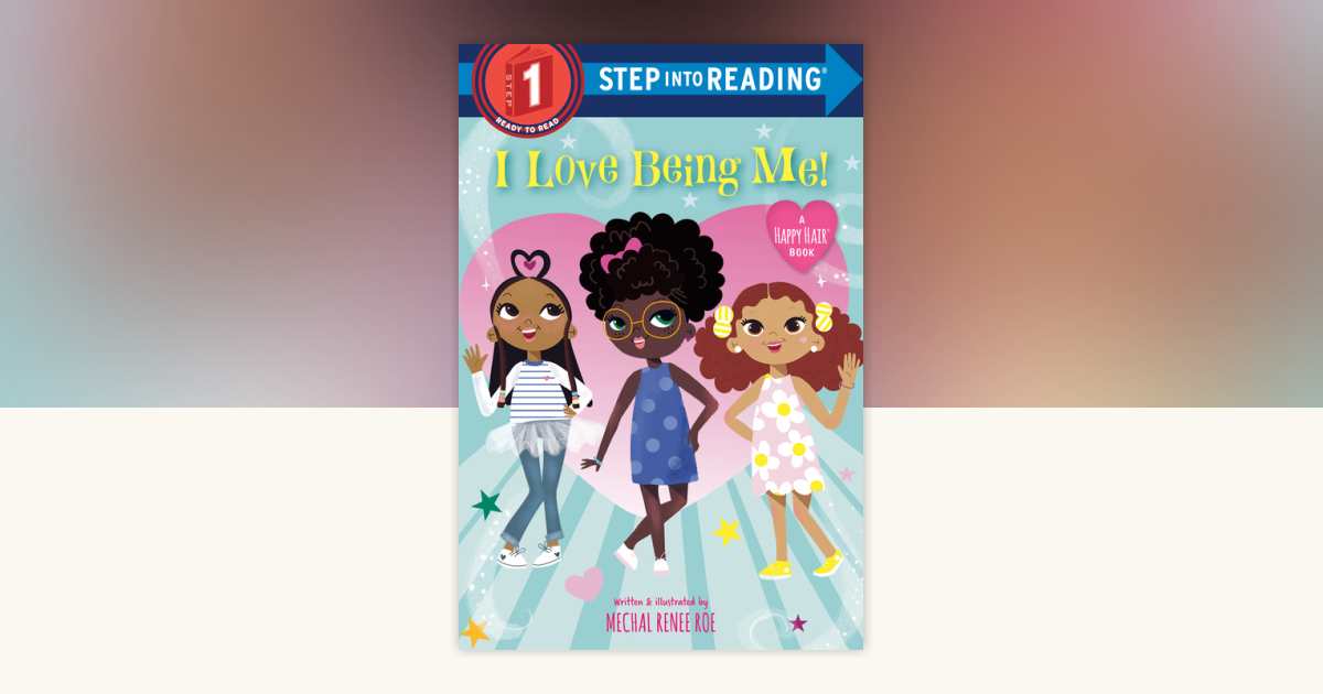 I Love Being Me! by Mechal Renee Roe: 9781984895608 ...