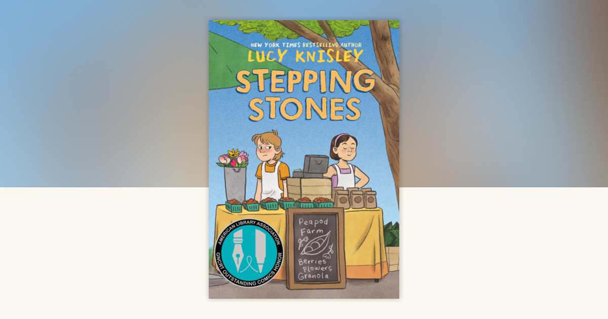 Stepping Stones by Lucy Knisley: 9781984896841 | PenguinRandomHouse.com ...
