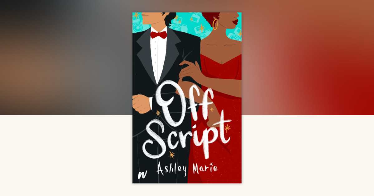 Off Script by Ashley Marie: 9781990259159 | PenguinRandomHouse.com: Books