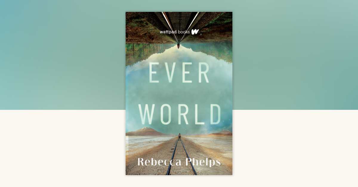 Everworld by Rebecca Phelps: 9781998341528 | PenguinRandomHouse.com: Books