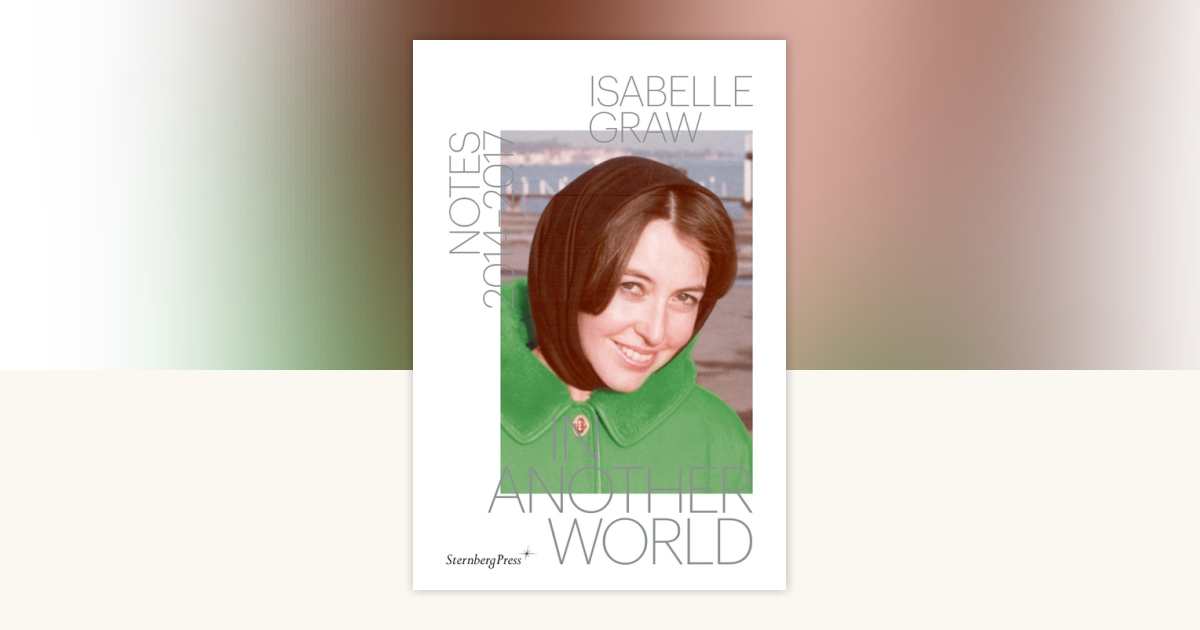 In Another World by Isabelle Graw: 9783956795367 | PenguinRandomHouse ...