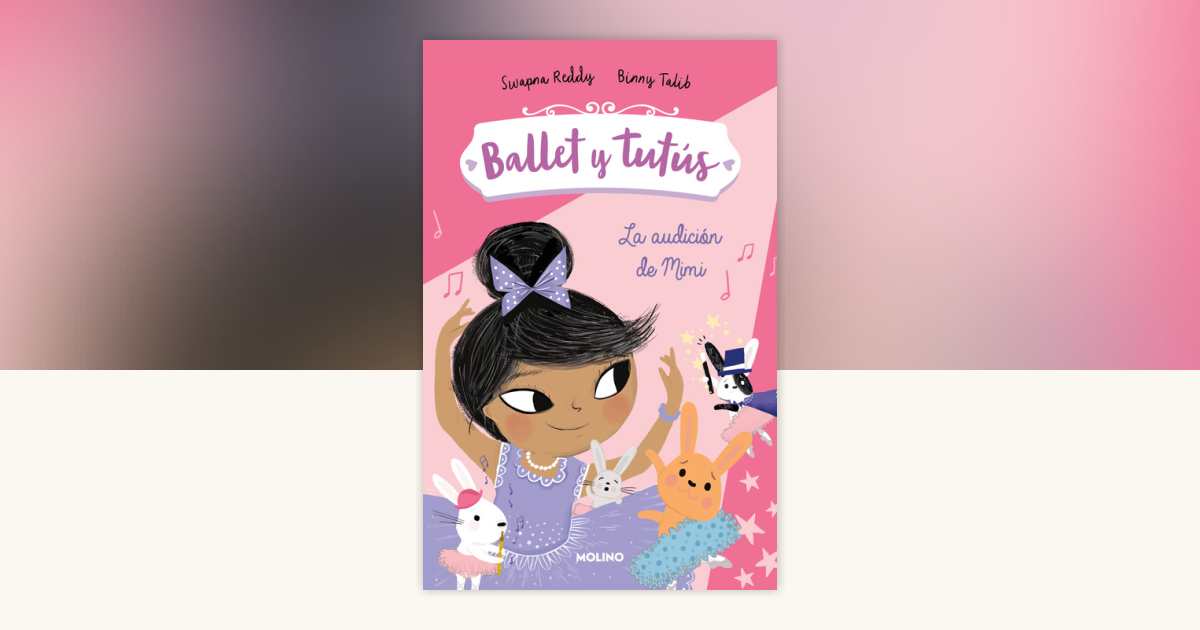 Ballet y tutús 5 - La audición de Mimi / Ballet Bunnies #5: The Big ...