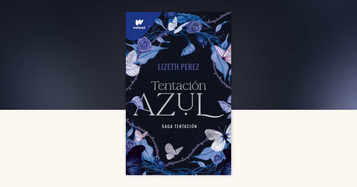 Tentación azul 1 / Blue Temptation Book 1 by Lizeth Pérez ...