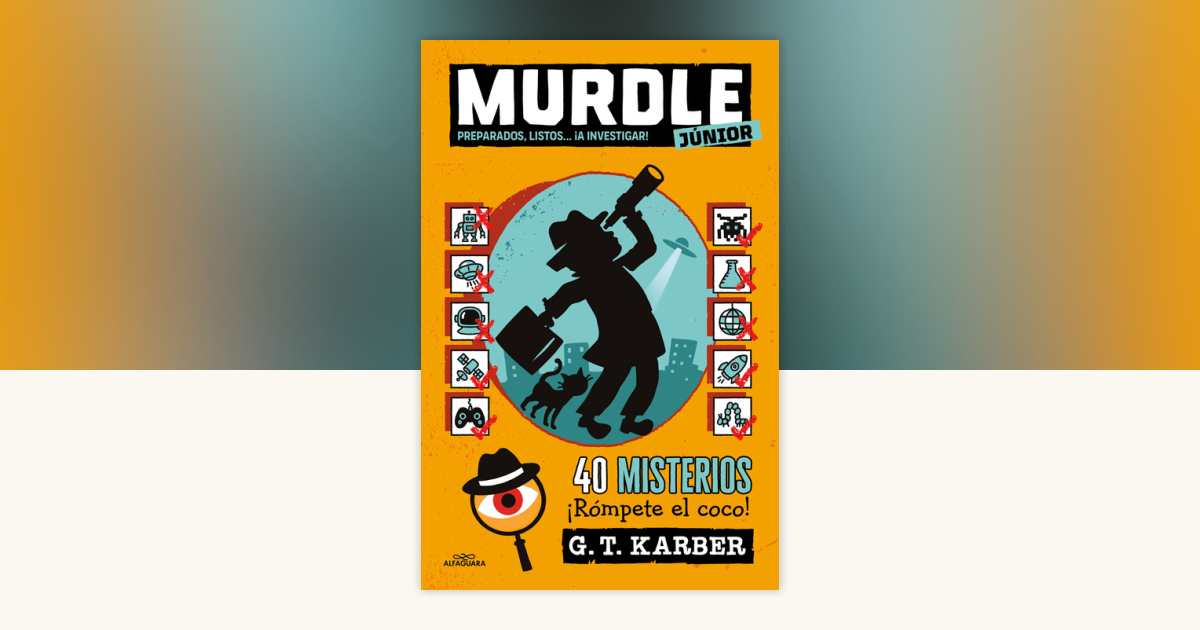 Murdle Júnior Preparados, listos... ¡a investigar! / Murdle Jr.: Ready ...