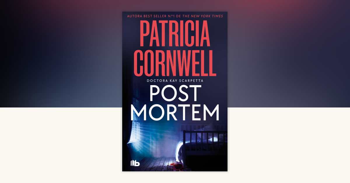 Post Mortem / Postmortem by Patricia Cornwell: 9788413149936 ...