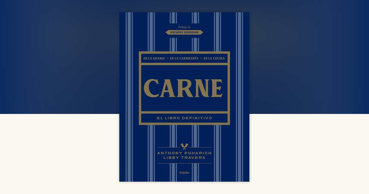 Carne: El libro definitivo /The Ultimate Companion to Meat : On the ...