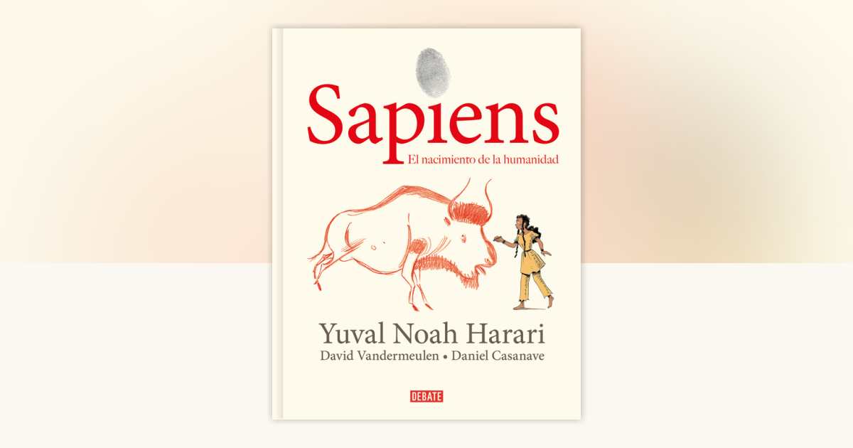 Sapiens: Volumen 1: El nacimiento de la humanidad (Edición gráfica ...