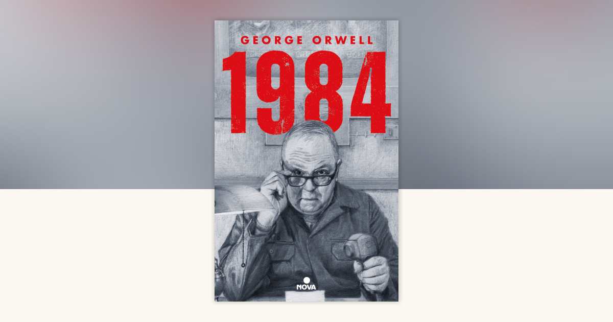 1984 (Edición ilustrada) / 1984 (Illustrated Edition) by George Orwell ...