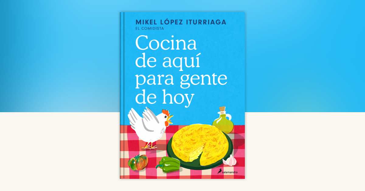 Cocina de aquí para gente de hoy / Spanish Cuisine for Today’s People ...