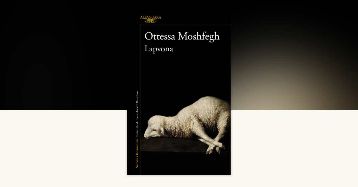 Lapvona (Spanish Edition) by Ottessa Moshfegh: 9788420461502 ...