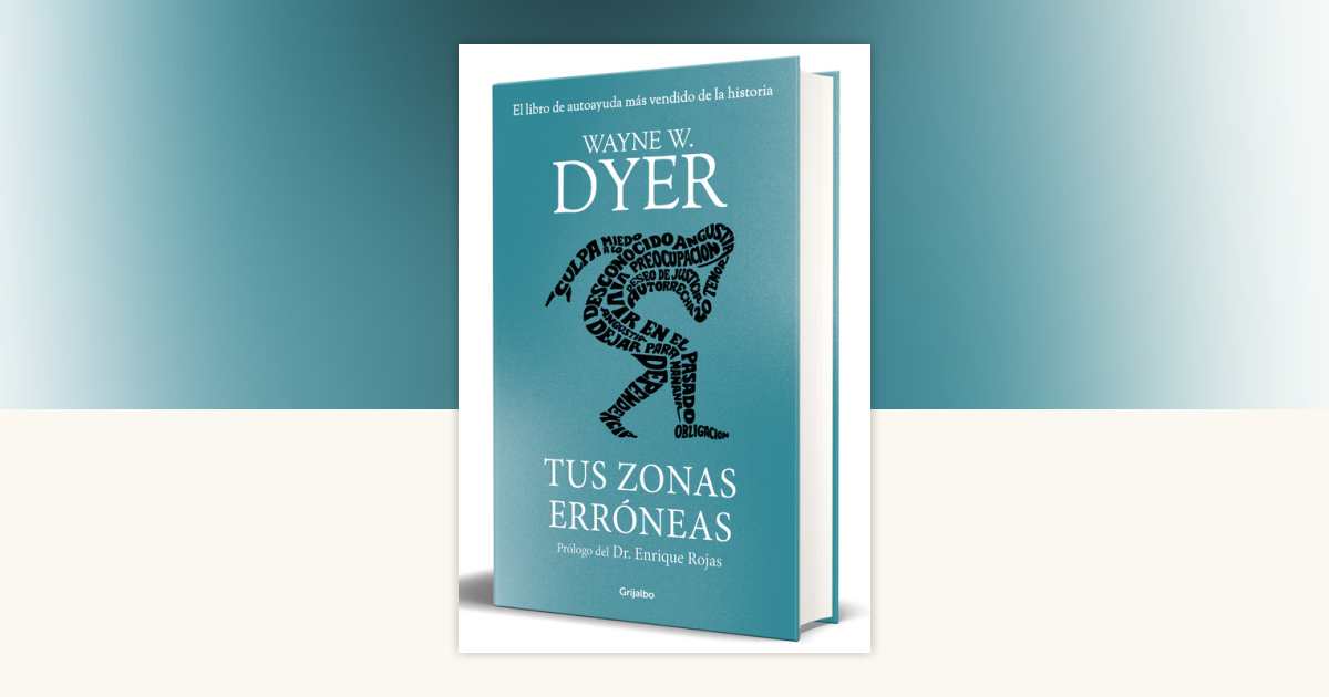 Tus zonas erróneas (edición de lujo) / Your Erroneous Zones by Wayne W ...
