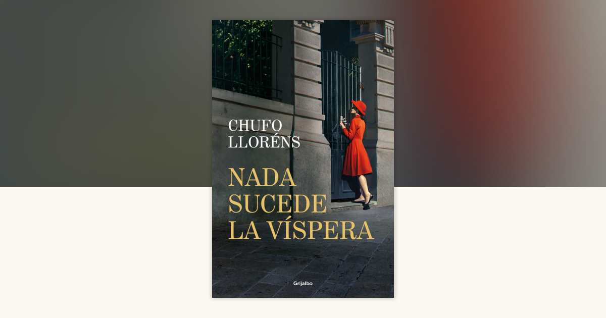 Nada sucede la víspera / Nothing Happens on the Eve by Chufo Llorens ...