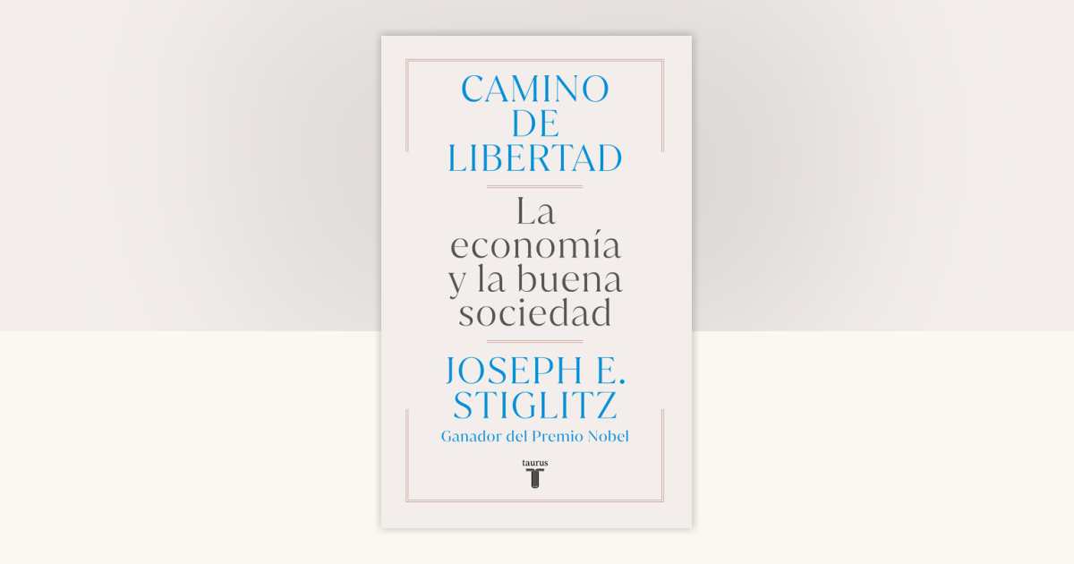 Camino de libertad. La economía y la buena sociedad / The Road to ...