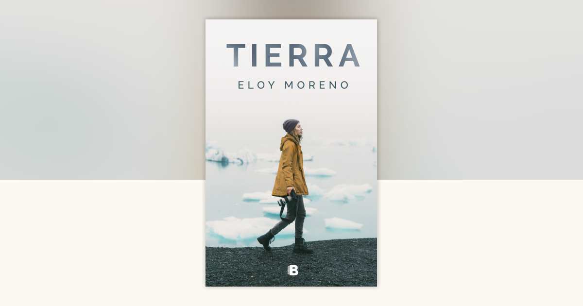Tierra / Earth by Eloy Moreno: 9788466664745 | PenguinRandomHouse.com ...