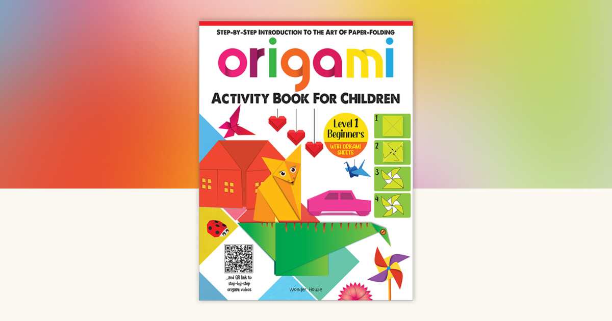 Origami - Step-by-Step Introduction To The Art Of Paper-Folding ...