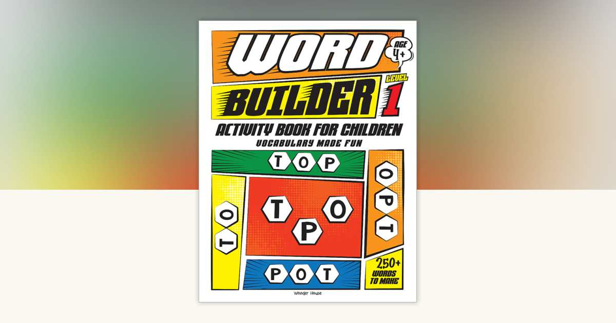 Word Builder Activity Book For Children - Make Meaningful Words With ...