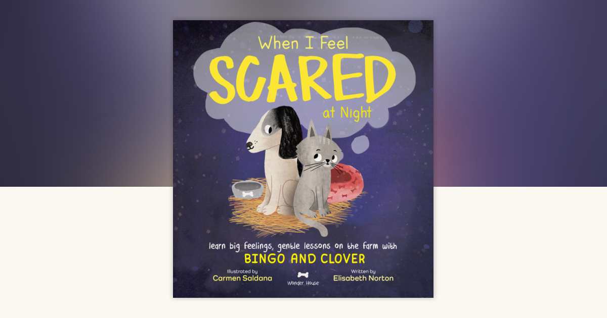 When I Feel Scared at Night by Elisabeth Norton: 9789370895775 ...