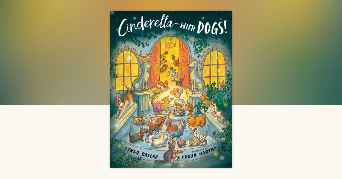 Cinderella--with Dogs! by Linda Bailey: 9798217005901 ...