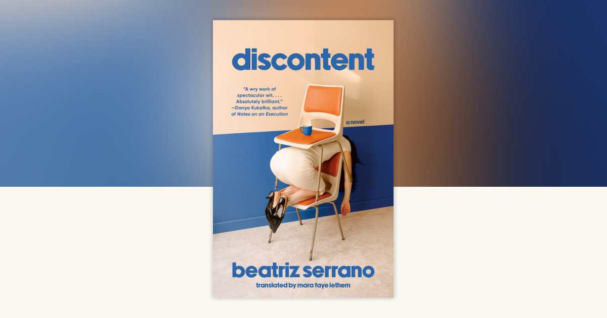 Discontent by Beatriz Serrano: 9798217006762 | PenguinRandomHouse.com: Books