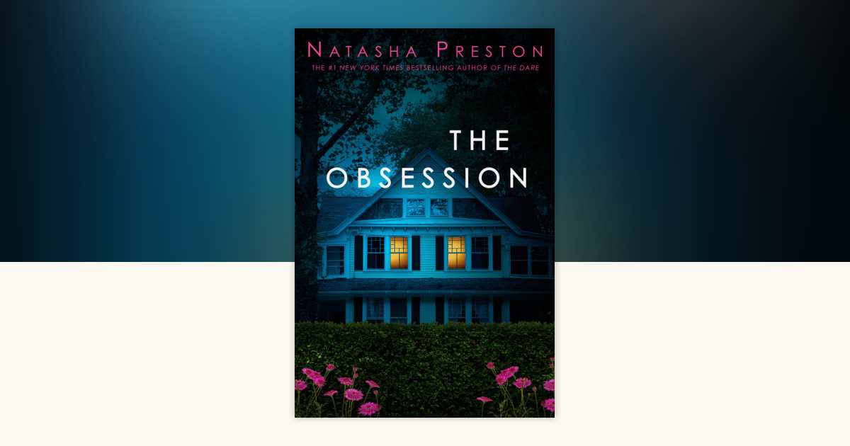 The Obsession by Natasha Preston: 9798217028009 | PenguinRandomHouse ...
