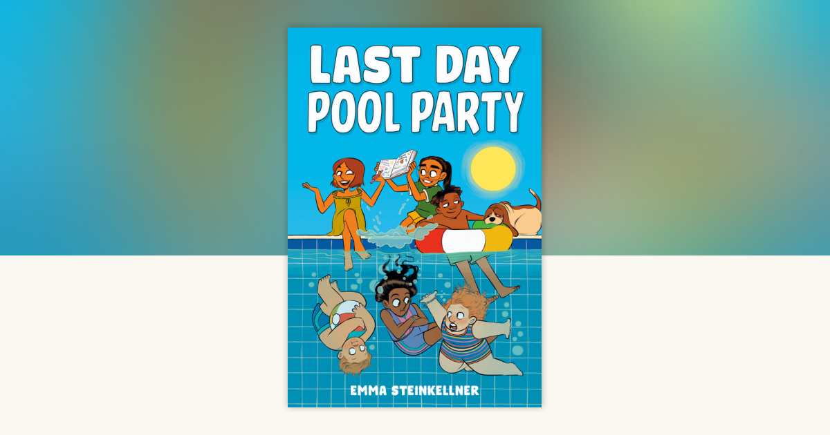 Last Day Pool Party by Emma Steinkellner: 9798217031429 ...