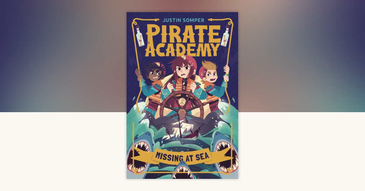 Pirate Academy: Missing at Sea by Justin Somper: 9798217050451 ...