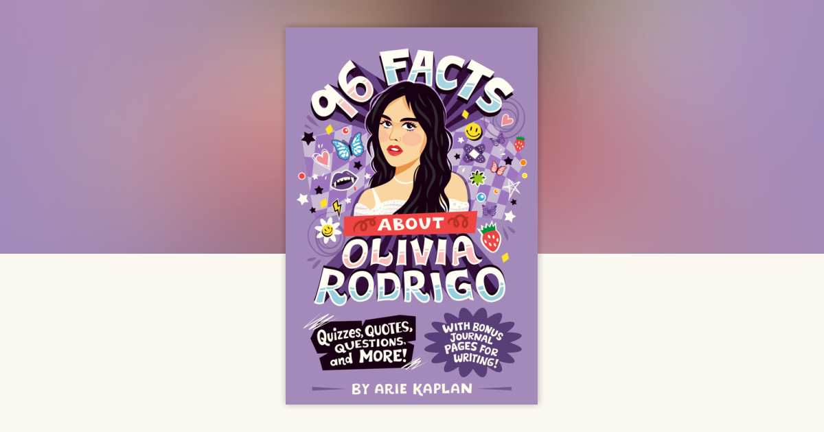 96 Facts About Olivia Rodrigo by Arie Kaplan: 9798217051083 ...