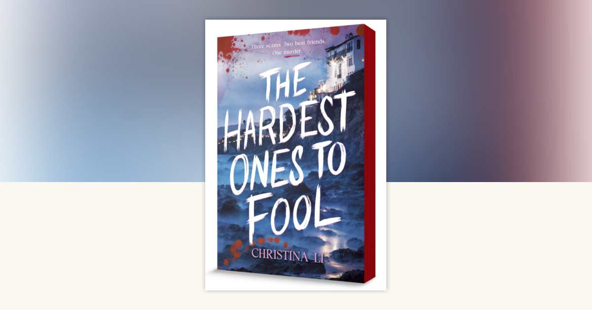 The Hardest Ones to Fool by Christina Li: 9798217053148 ...