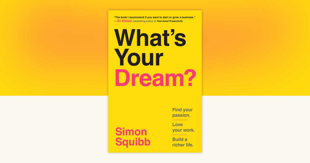 What's Your Dream? by Simon Squibb: 9798217086443 | PenguinRandomHouse.com: Books