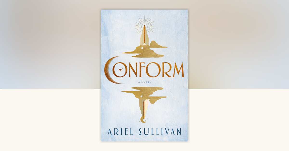 Conform by Ariel Sullivan: 9798217090990 | PenguinRandomHouse.com: Books