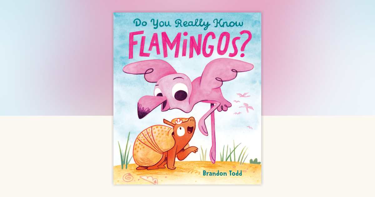 Do You Really Know Flamingos? by Brandon Todd: 9798217114672 ...